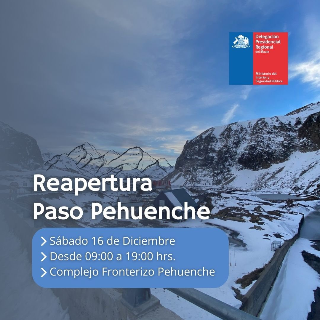 Se informa reapertura de Complejo Fronterizo Pehuenche - Pasos Fronterizos